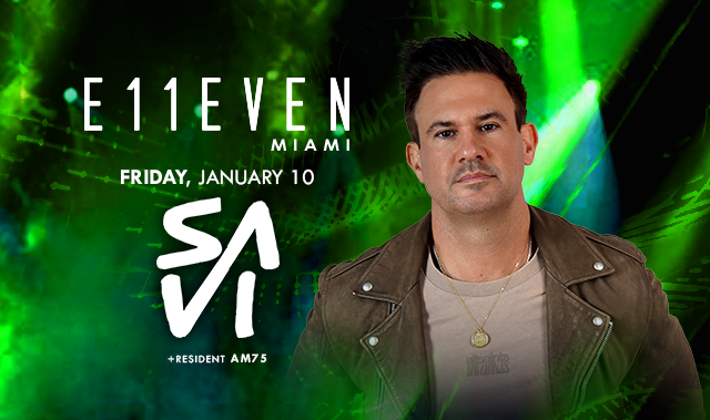 SAVI Tickets at E11EVEN Miami in Miami by 11 Miami | Tixr