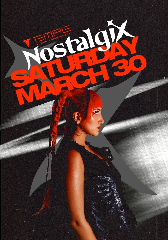 Nostalgix Tickets at Temple San Francisco in SF by Temple Nightclub San ...