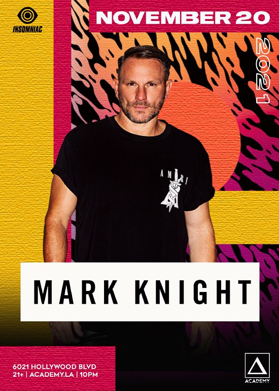 Mark Knight Tickets at Academy Nightclub in Los Angeles by Academy | Tixr