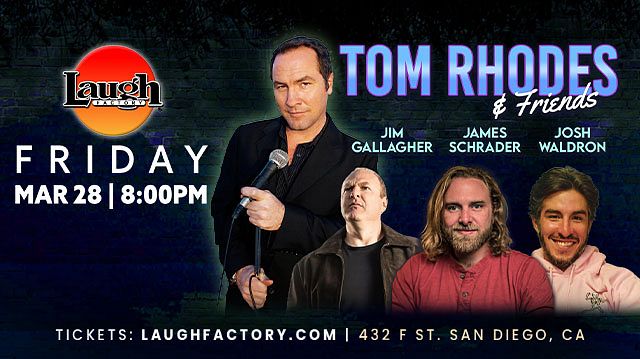 Tom Rhodes & Friends Tickets at Laugh Factory San Diego in San Diego by ...