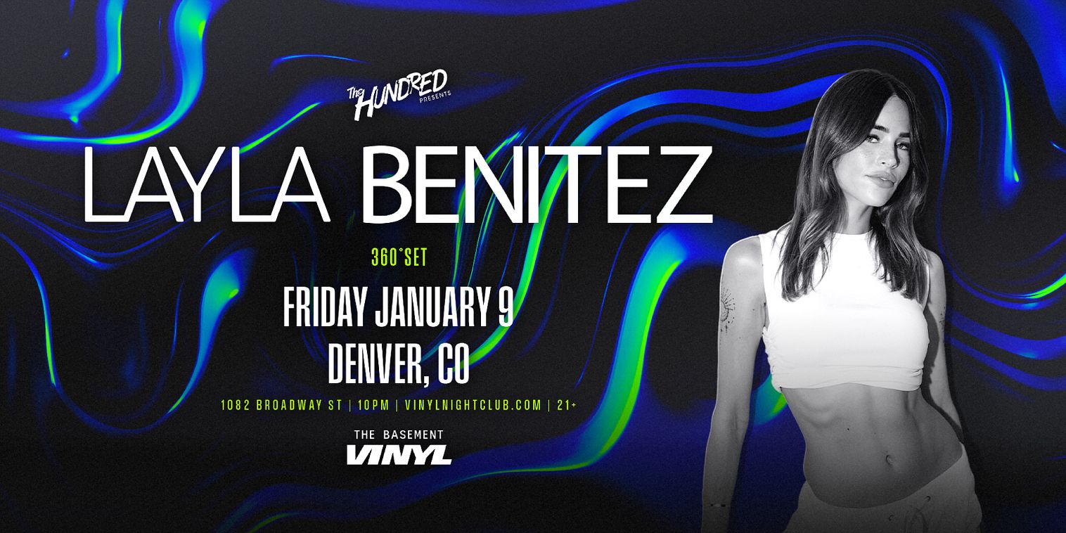 TheHundred presents Layla Benitez Tickets at Club Vinyl in Denver by ...