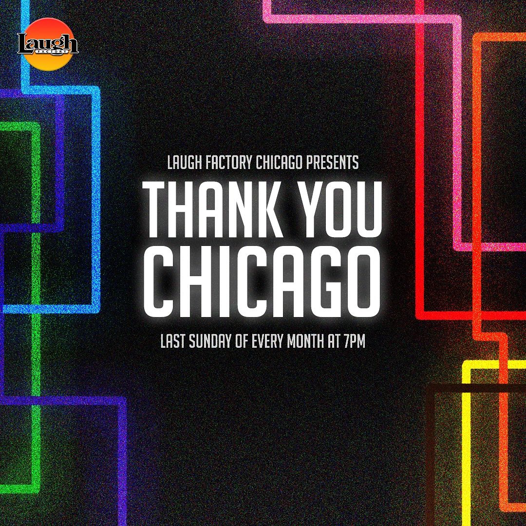Thank You Chicago Tickets at Laugh Factory Chicago in Chicago by Laugh ...
