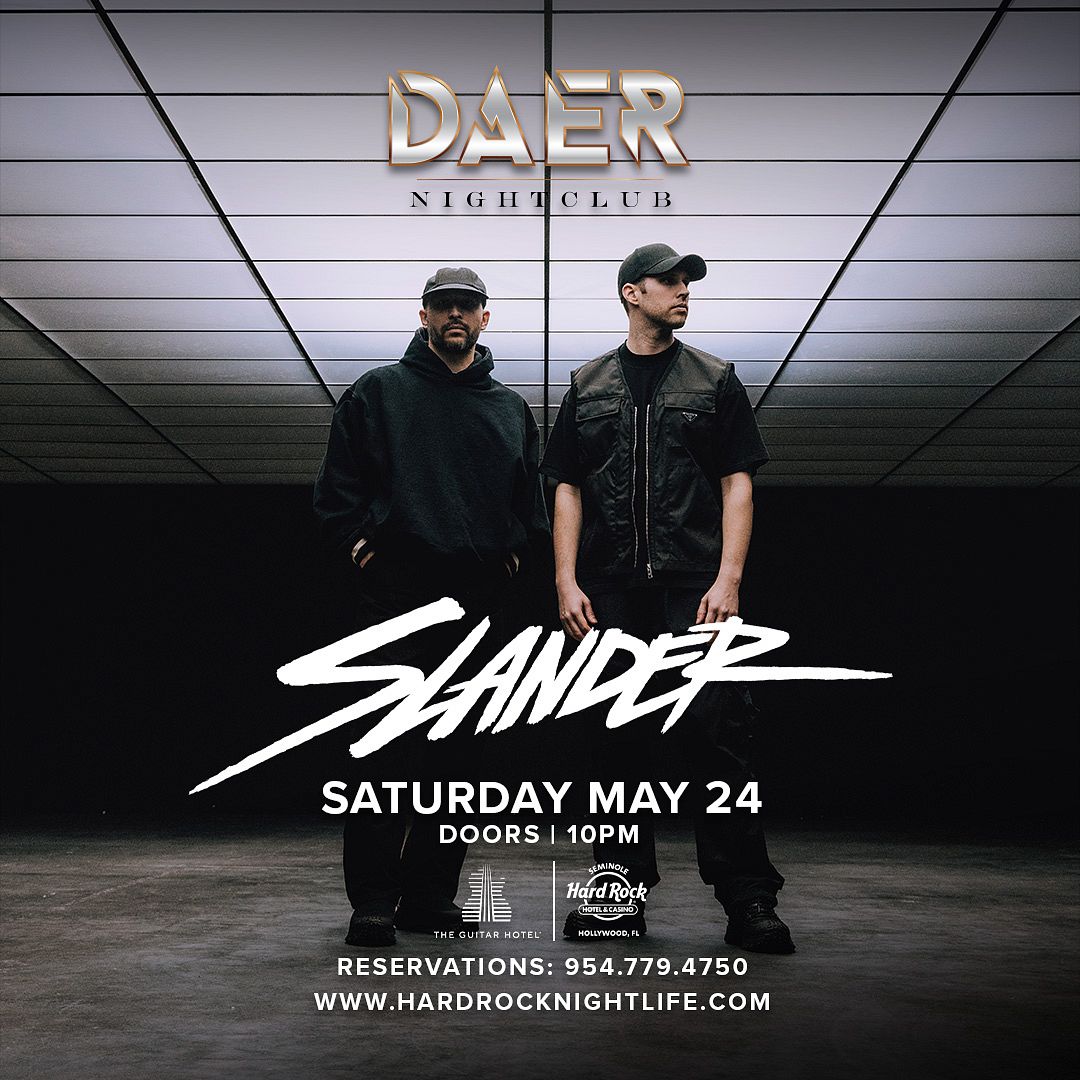 SLANDER | DAER Nightclub Tickets at DAER Nightclub South Florida in ...