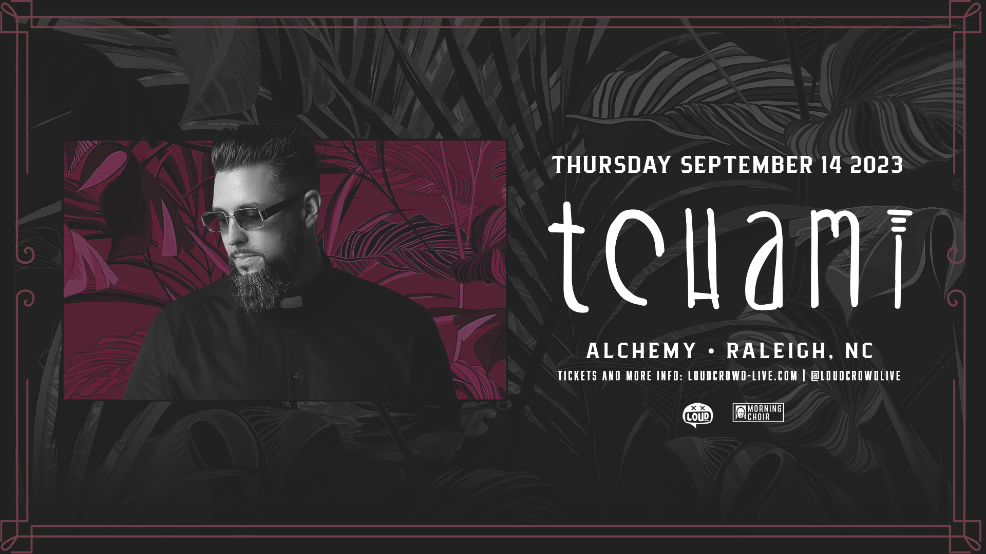 TCHAMI Tickets at Alchemy in Raleigh by Loud Crowd Raleigh/Durham | Tixr