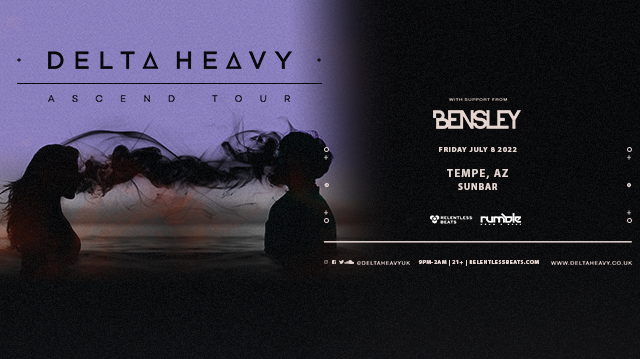Delta Heavy Tickets at Sunbar Tempe in Tempe by .Relentless Beats | Tixr