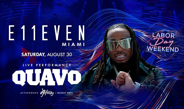 LABOR DAY WEEKEND FT QUAVO LIVE Tickets at E11EVEN Miami in Miami by 11 ...