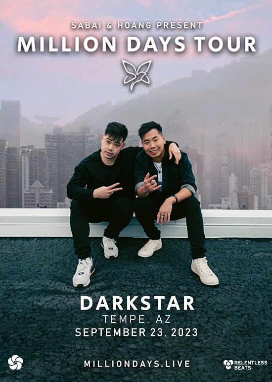 SABAI & Hoang Tickets at Darkstar in Tempe by .Relentless Beats | Tixr