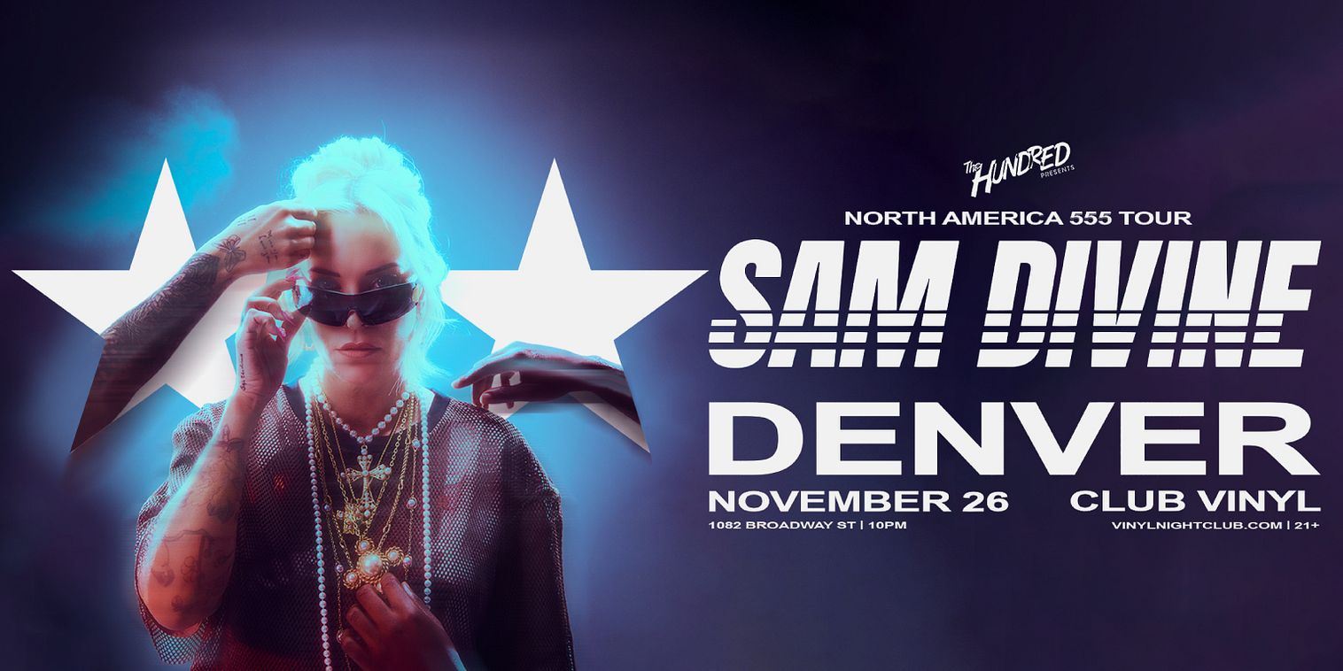 TheHundred presents Sam Divine Tickets at Club Vinyl in Denver by Club ...