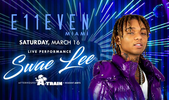 SWAE LEE LIVE Tickets at E11EVEN Miami in Miami by 11 Miami | Tixr