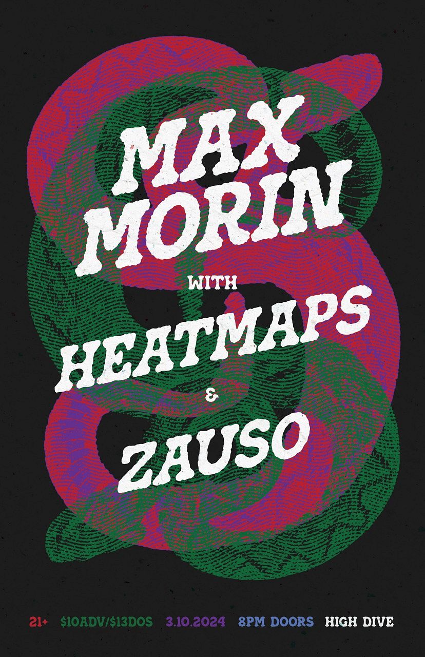 Max Morin w/ Heatmaps, Zauso Tickets at High Dive in Seattle by High ...