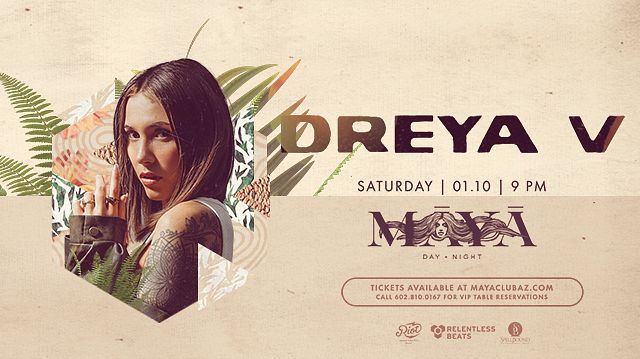 Dreya V Tickets at Maya Day Club in Scottsdale by RHG | Tixr