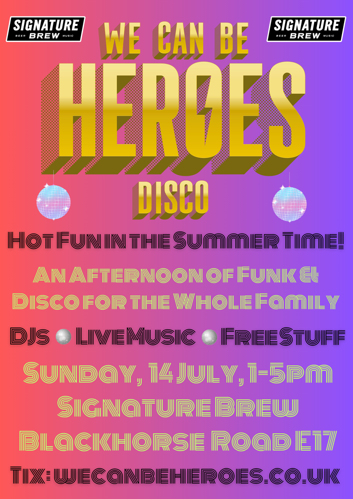 We Can Be Heroes Disco Tickets at Signature Brew Blackhorse Road in ...