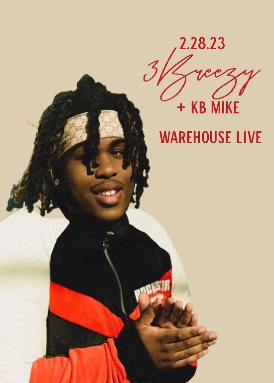 3BREEZY X KB MIKE Tickets at The Greenroom at Warehouse Live in Houston ...
