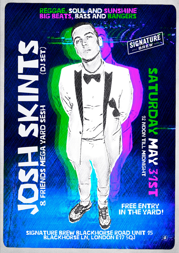 Josh Skints & Friends Yard Party | London Tickets at Signature Brew ...
