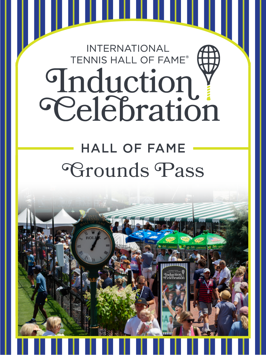 Induction Grounds Pass August 23 Tickets at International Tennis Hall ...