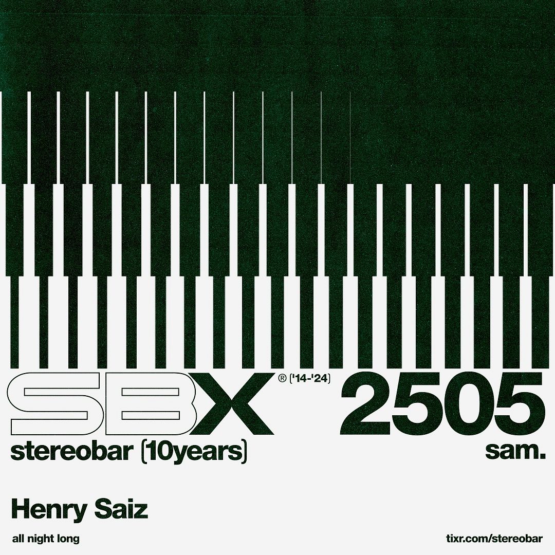 HENRY SAIZ [ALL NIGHT LONG] Tickets at Stereobar in Montréal by ...