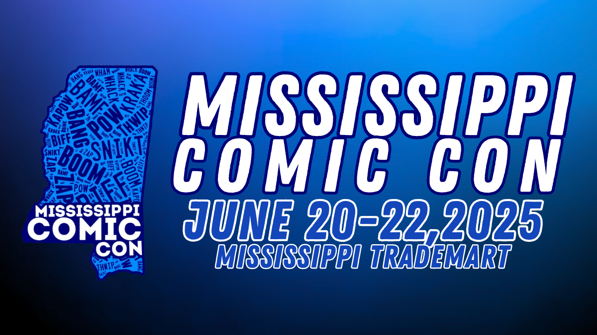 Mississippi Comic Con 2025 Tickets at Mississippi Trade Mart in Jackson ...
