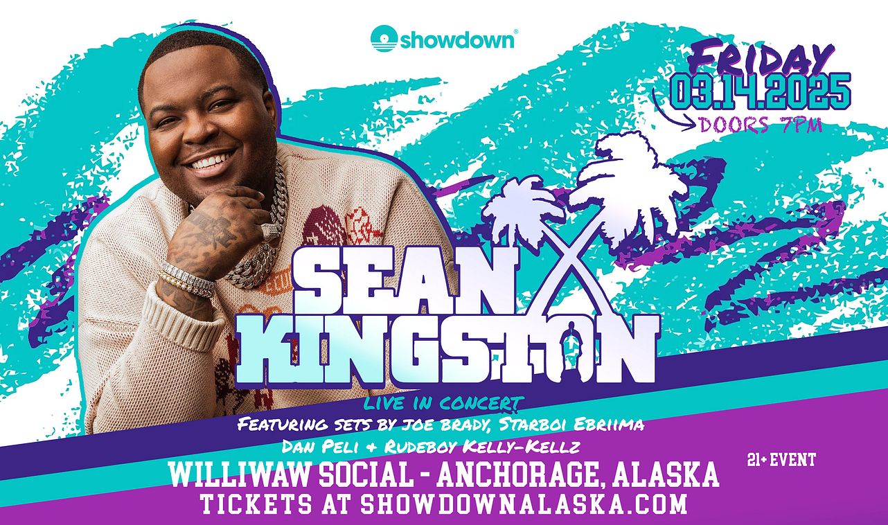 Sean Kingston Tickets at Williwaw in Anchorage by Showdown Alaska | Tixr