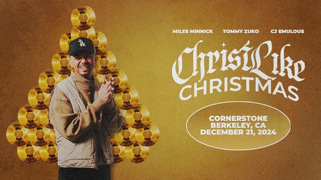 Miles Minnick - Christlike Tour Tickets at Cornerstone in Berkeley by ...