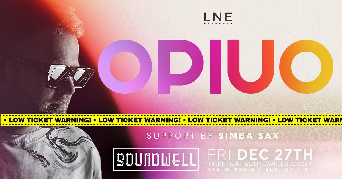 OPIUO at Soundwell Tickets at Soundwell in Salt Lake City by LNE ...