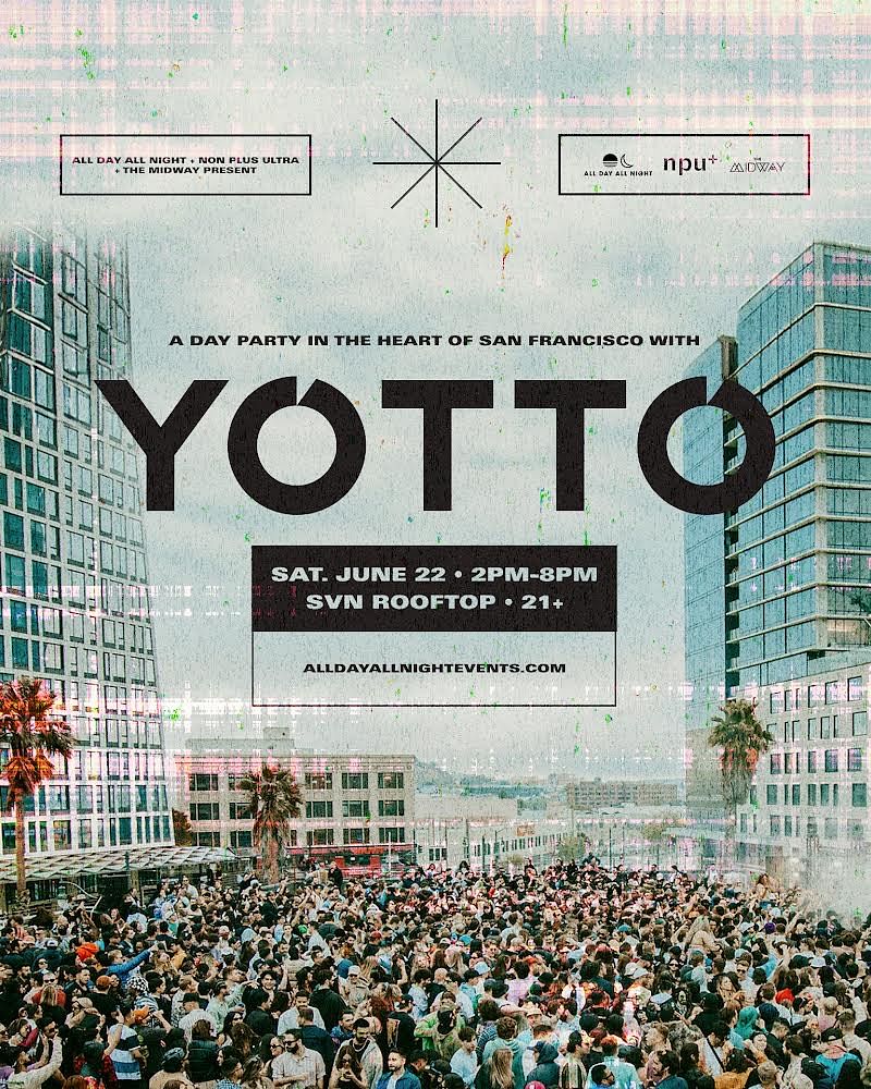 Yotto at SVN West Rooftop Tickets at The Midway in San Francisco by The ...