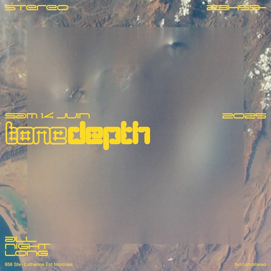 TONE DEPTH [ALL NIGHT LONG] Tickets at Stereo in Montréal by Stereo | Tixr