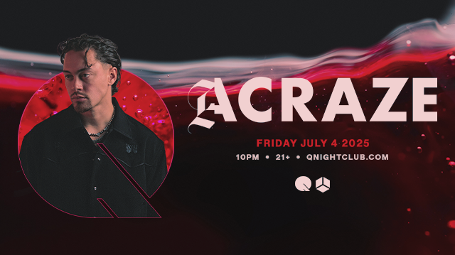 ACRAZE Tickets at Q Nightclub in Seattle by Q Nightclub | Tixr