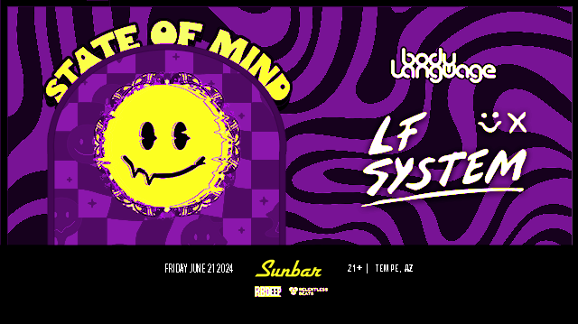 LF SYSTEM Tickets at Sunbar Tempe in Tempe by .Relentless Beats | Tixr