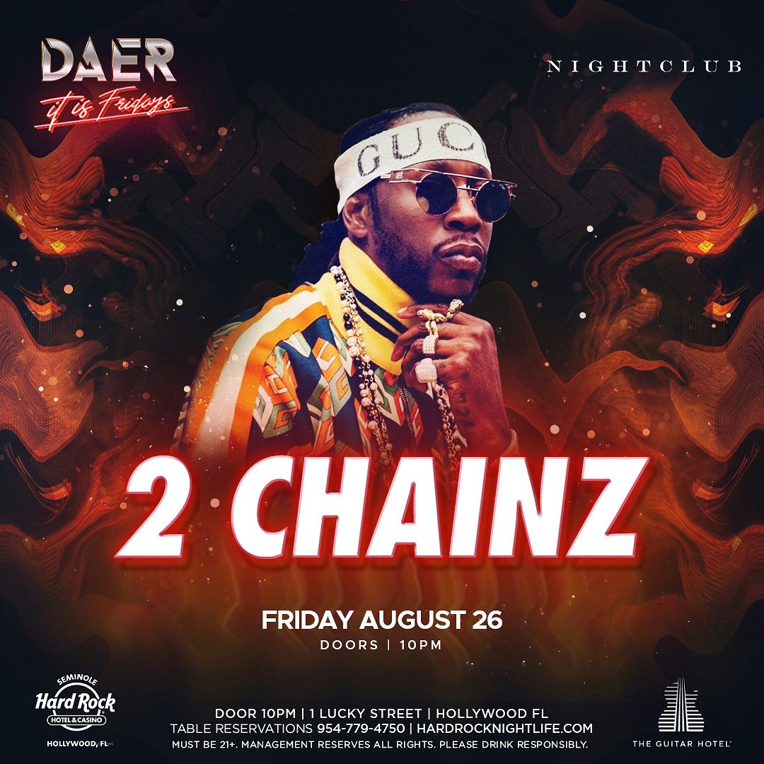 2 CHAINZ DAER Nightclub Hard Rock Holly Tickets At DAER Nightclub 2-chainz-daer-nightclub-hard-rock-holly-tickets-at-daer-nightclub