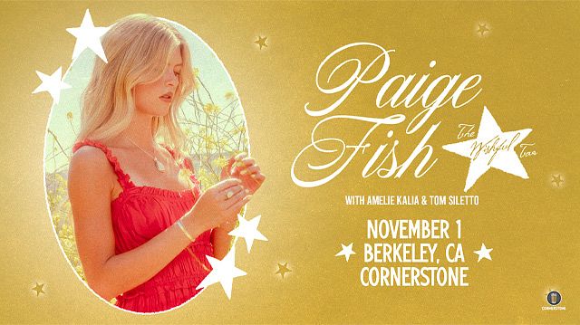 Paige Fish - The Wishful Tour (Early Show) Tickets at Cornerstone in ...