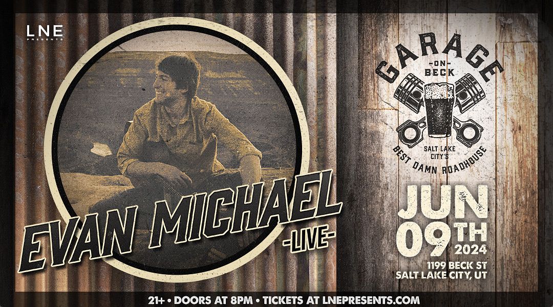 Evan Michael at Garage on Beck Tickets at Garage On Beck in Salt Lake ...