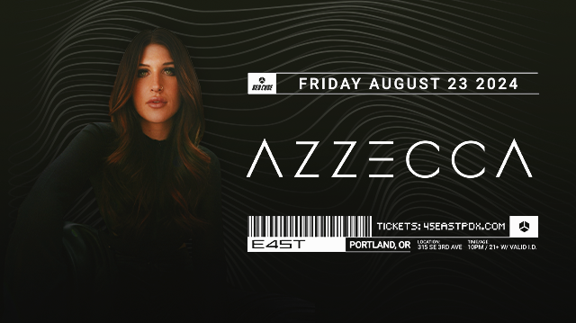AZZECCA Tickets at 45 East in Portland by 45 East | Tixr