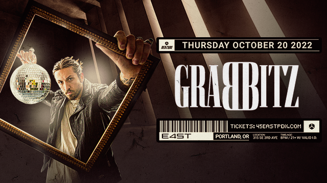 GRABBITZ Tickets at Jade Room @ 45 East in Portland by 45 East | Tixr