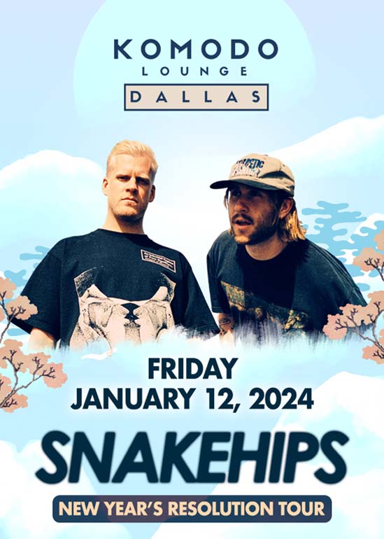 Snakehips Tickets at Komodo Lounge in Dallas by Komodo Dallas | Tixr