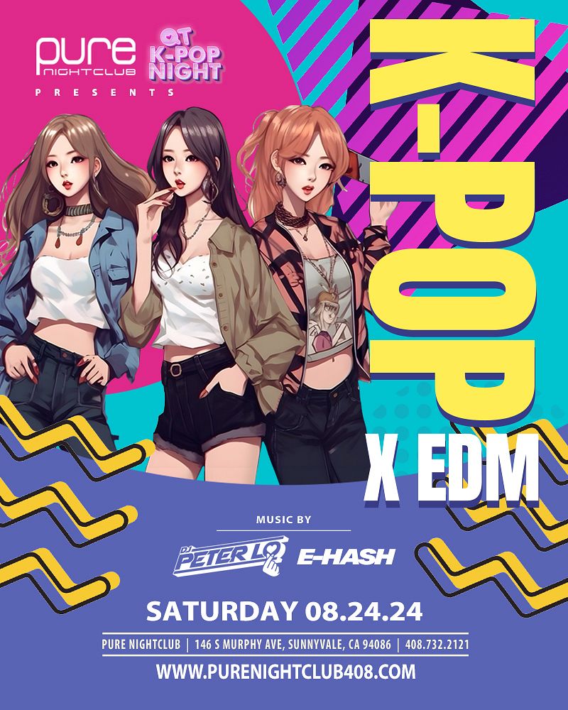 K-POP x EDM Tickets at Pure Nightclub in Sunnyvale by Pure Nightclub | Tixr