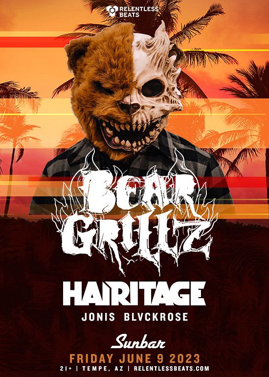 Bear Grillz Tickets at Sunbar Tempe in Tempe by .Relentless Beats | Tixr