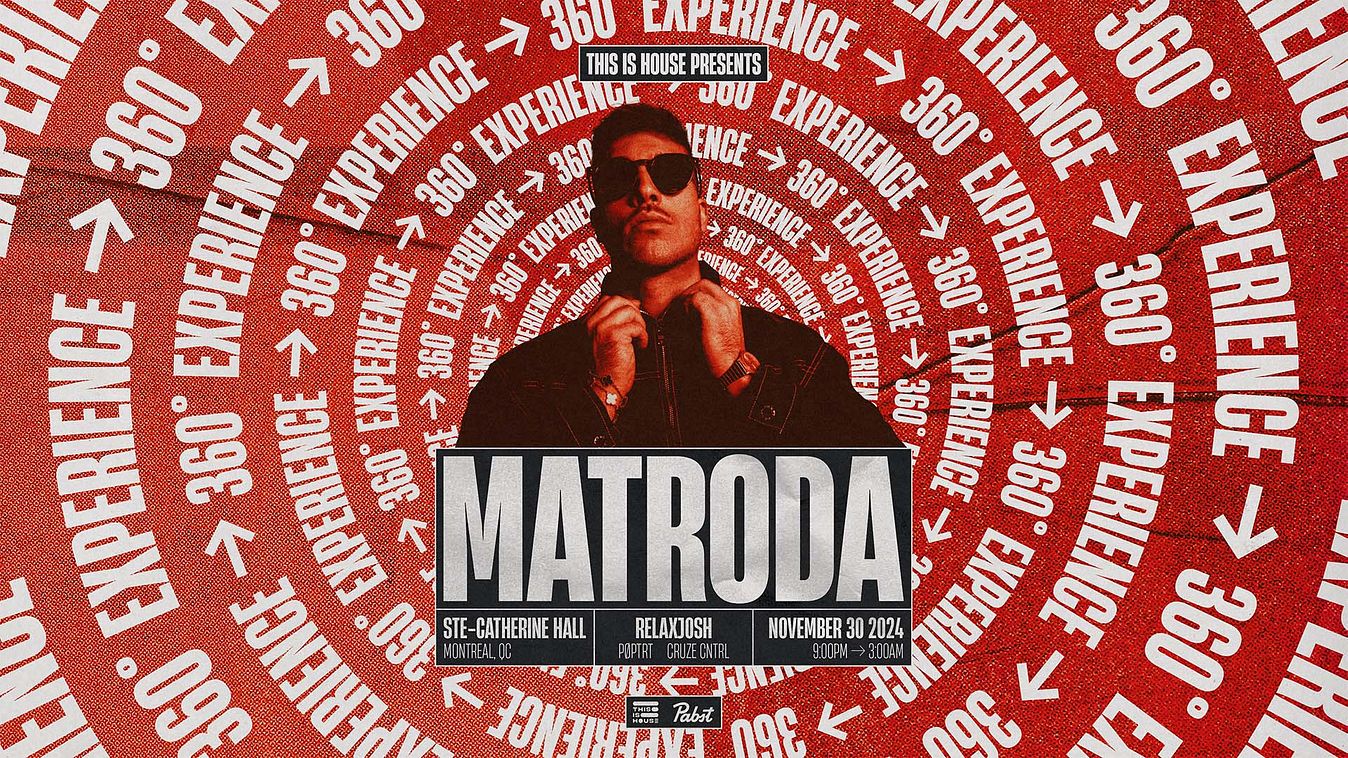 MATRODA [360 EXPERIENCE] Tickets at Sainte-Catherine Hall in Montréal by THIS IS HOUSE | Tixr