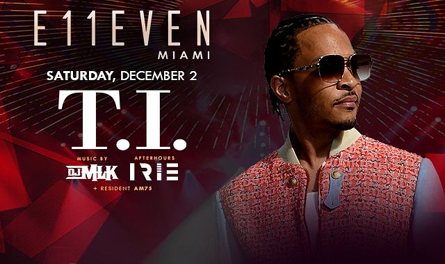 T.I. Tickets at E11EVEN Miami in Miami by 11 Miami | Tixr