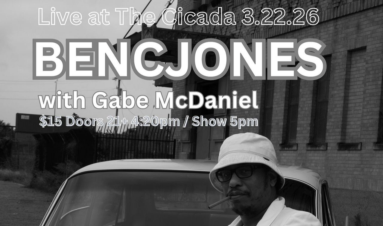 Bencjones w/ Gabe McDaniel Tickets at Cicada in Fort Worth by Afallon ...