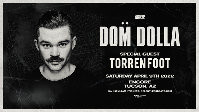 Dom Dolla Tickets at Encore Tucson in Tucson by .Relentless Beats | Tixr