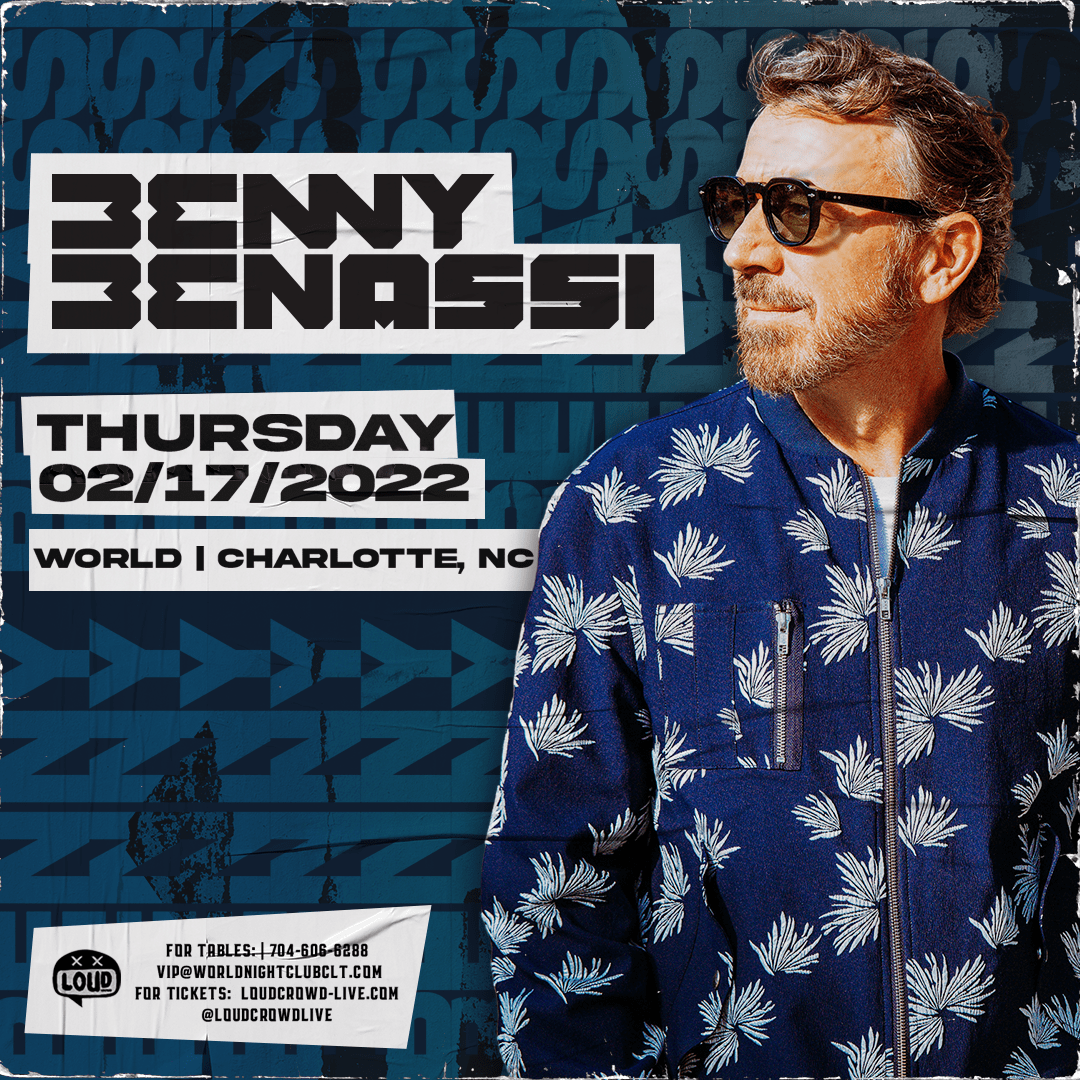 Benny Benassi Tickets at World in Charlotte by Loud Crowd Charlotte | Tixr