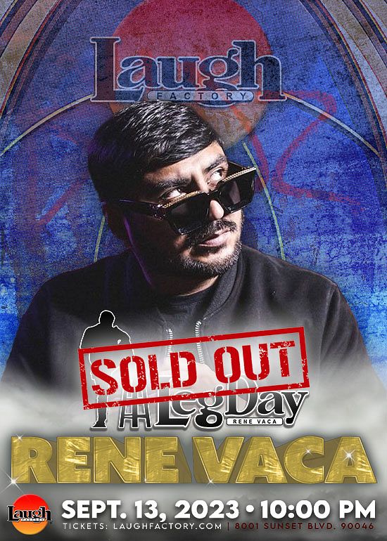 Rene Vaca: Leg Day (Special Event) Tickets at Laugh Factory Hollywood ...