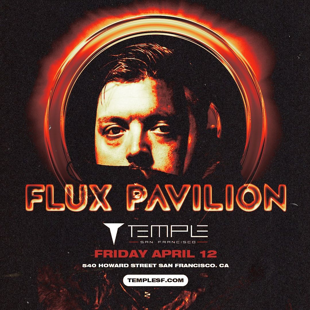 Flux Pavilion Tickets at Temple Nightclub in SF by Temple Nightclub San ...