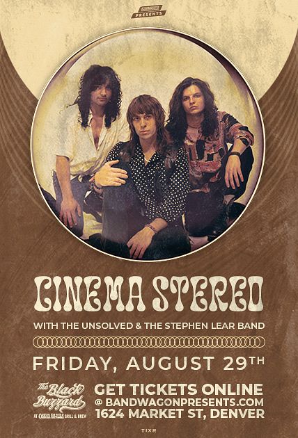 Cinema Stereo, The UNSOLVED, The Stephen Lear Band (Denver) Tickets at ...