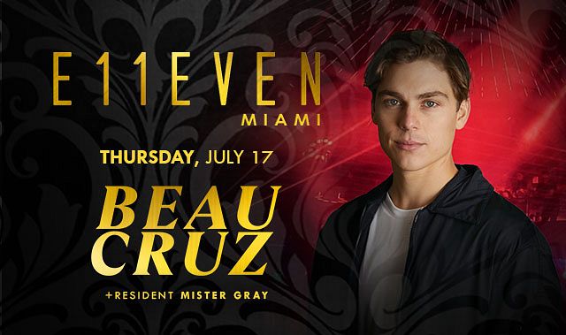 BEAU CRUZ Tickets at E11EVEN Miami in Miami by 11 Miami | Tixr