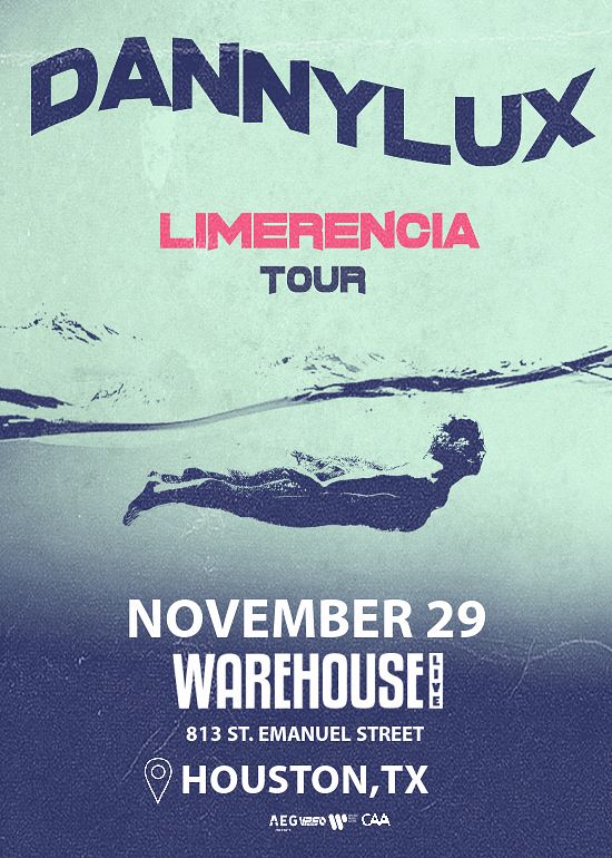 DANNYLUX Tickets at The Studio at Warehouse Live in Houston by ...