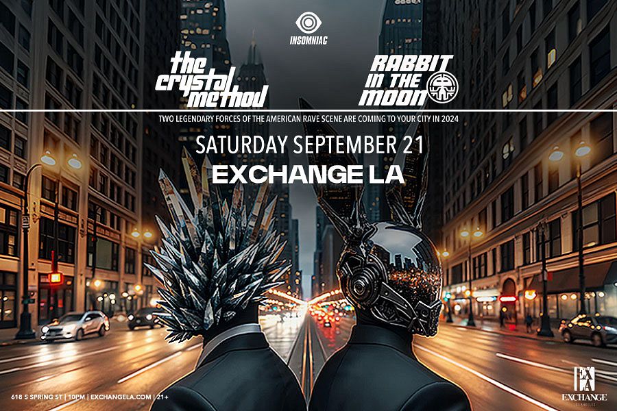 Rabbit in the Moon + Crystal Method Tickets at Exchange LA in Los ...
