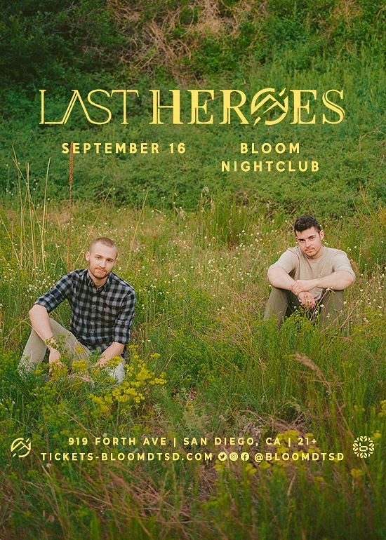 Last Heroes Tickets at Bloom Nightclub in San Diego by Bloom SD | Tixr
