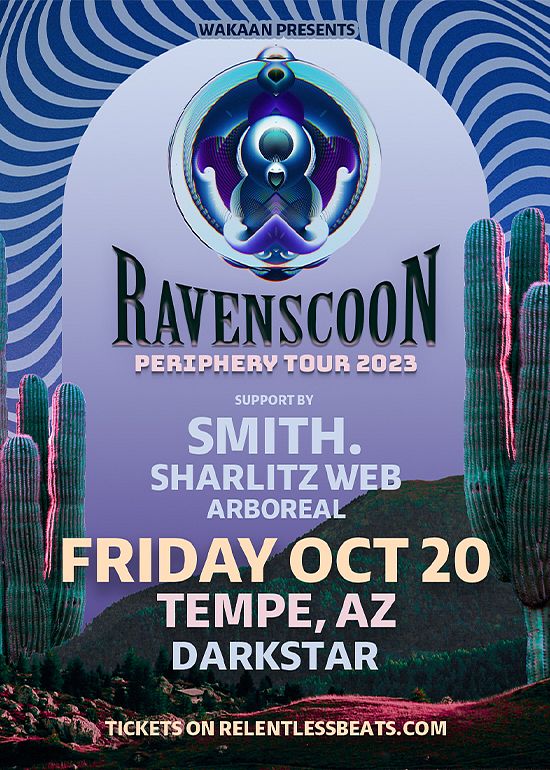 Ravenscoon Tickets at Darkstar in Tempe by .Relentless Beats | Tixr