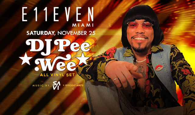 DJ PEE WEE Tickets at E11EVEN Miami in Miami by 11 Miami | Tixr